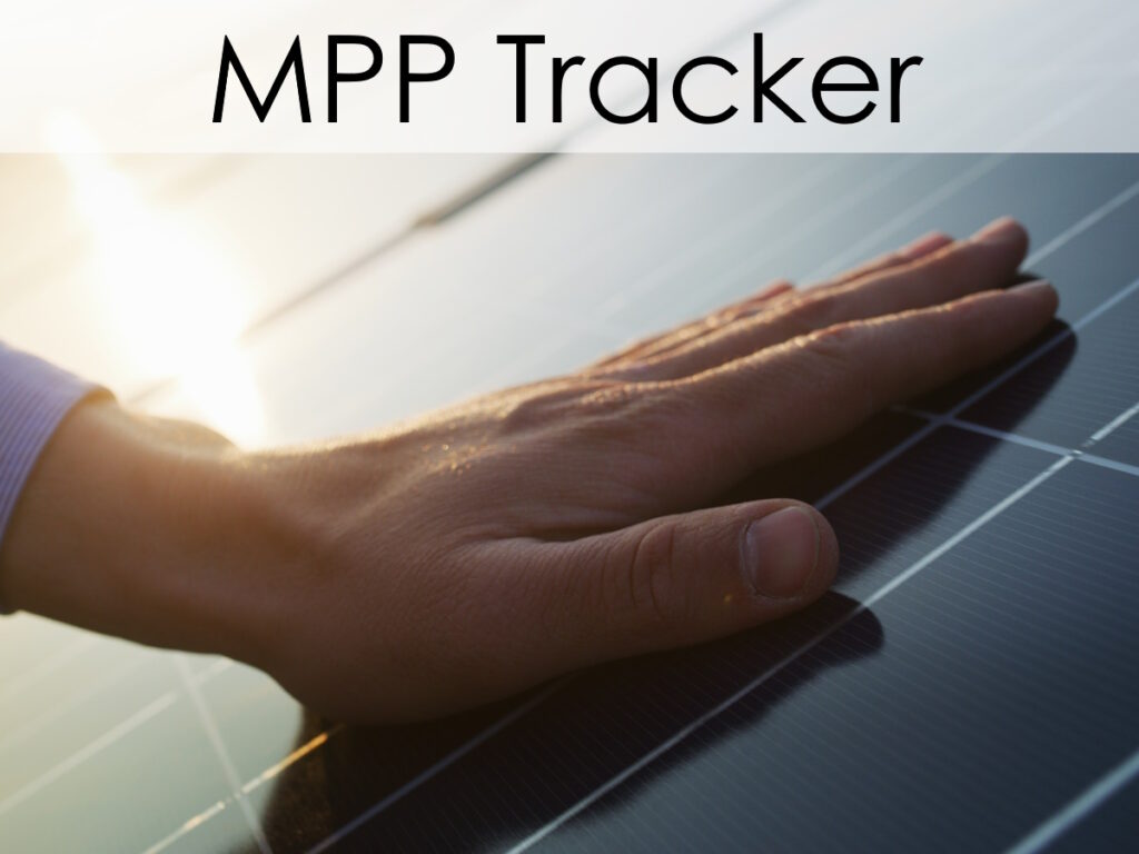 MPP Tracker - Optimaal rendement voor je zonnepanelen - 2024